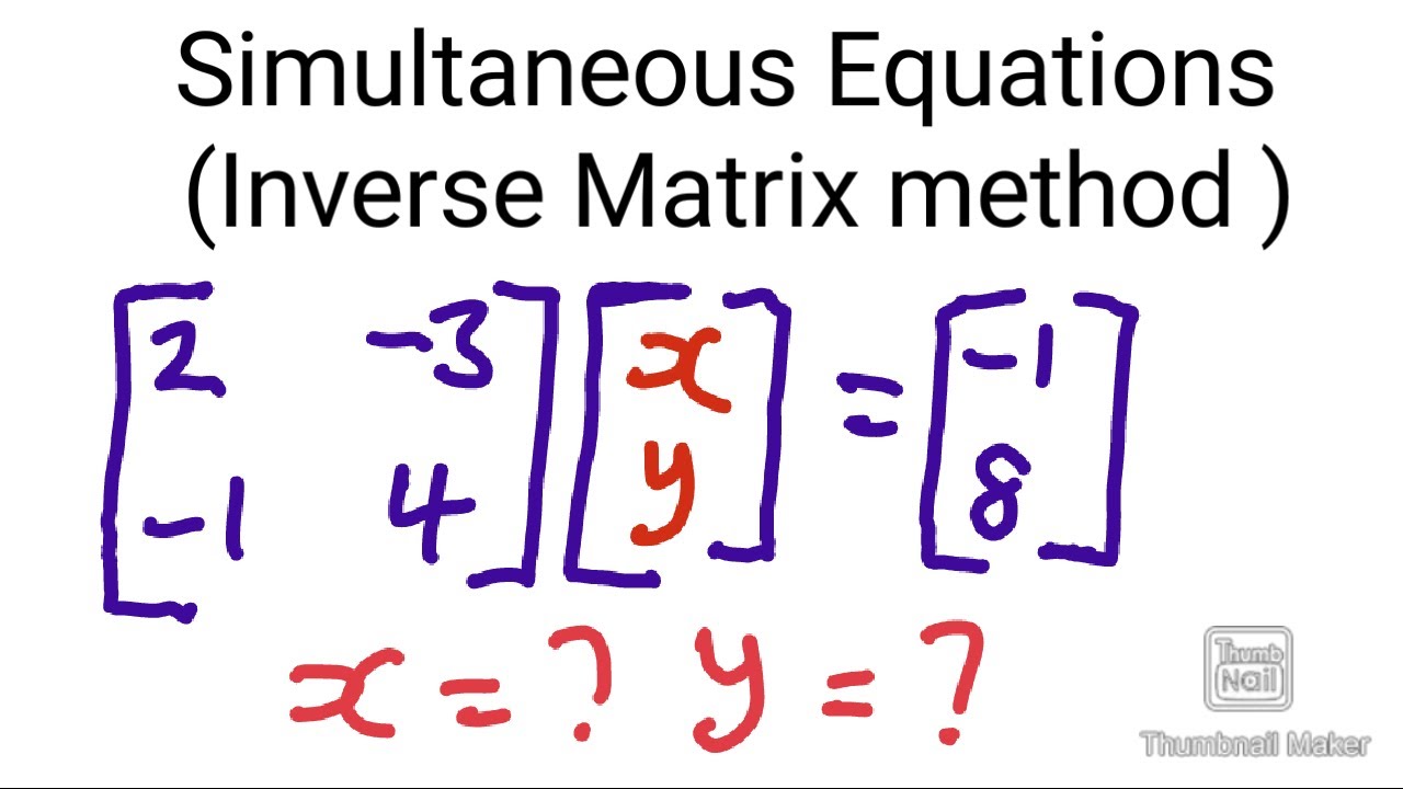 How to solve simultaneous equations using Inverse Matrix method - YouTube