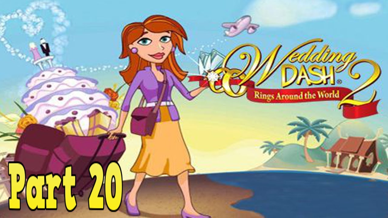Wedding Dash 2: Rings Around the World Playthrough - Thailand Levels 5. ...