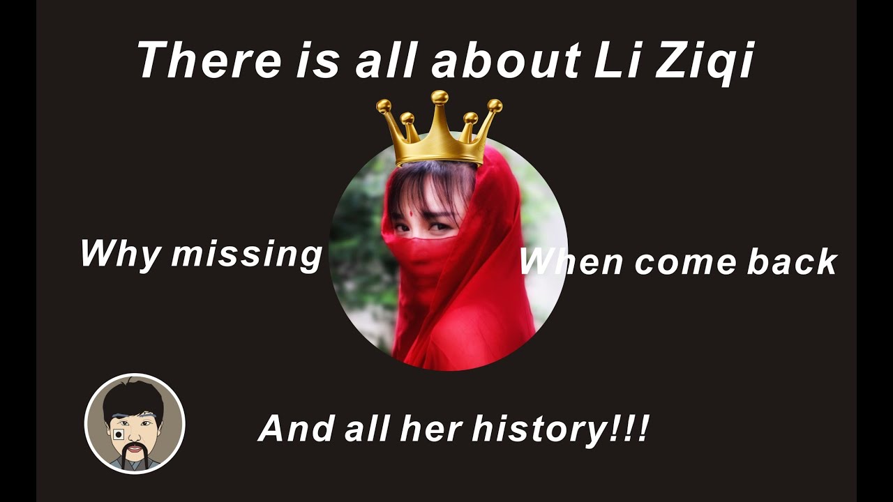 Li ziqi There is all about Liziqi Why missing When she come back And ...