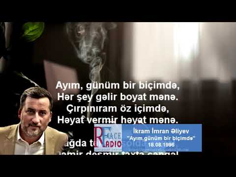 İkram İmran Əliyev - Ayım, günüm bir biçimdə (Güldiyar Zülfüqar)