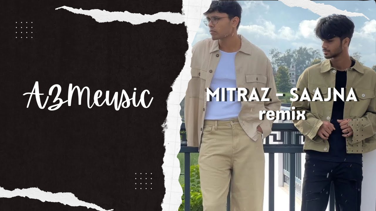 MITRAZ - Saajna remix by ( AZMeusic ) @MITRAZ - YouTube