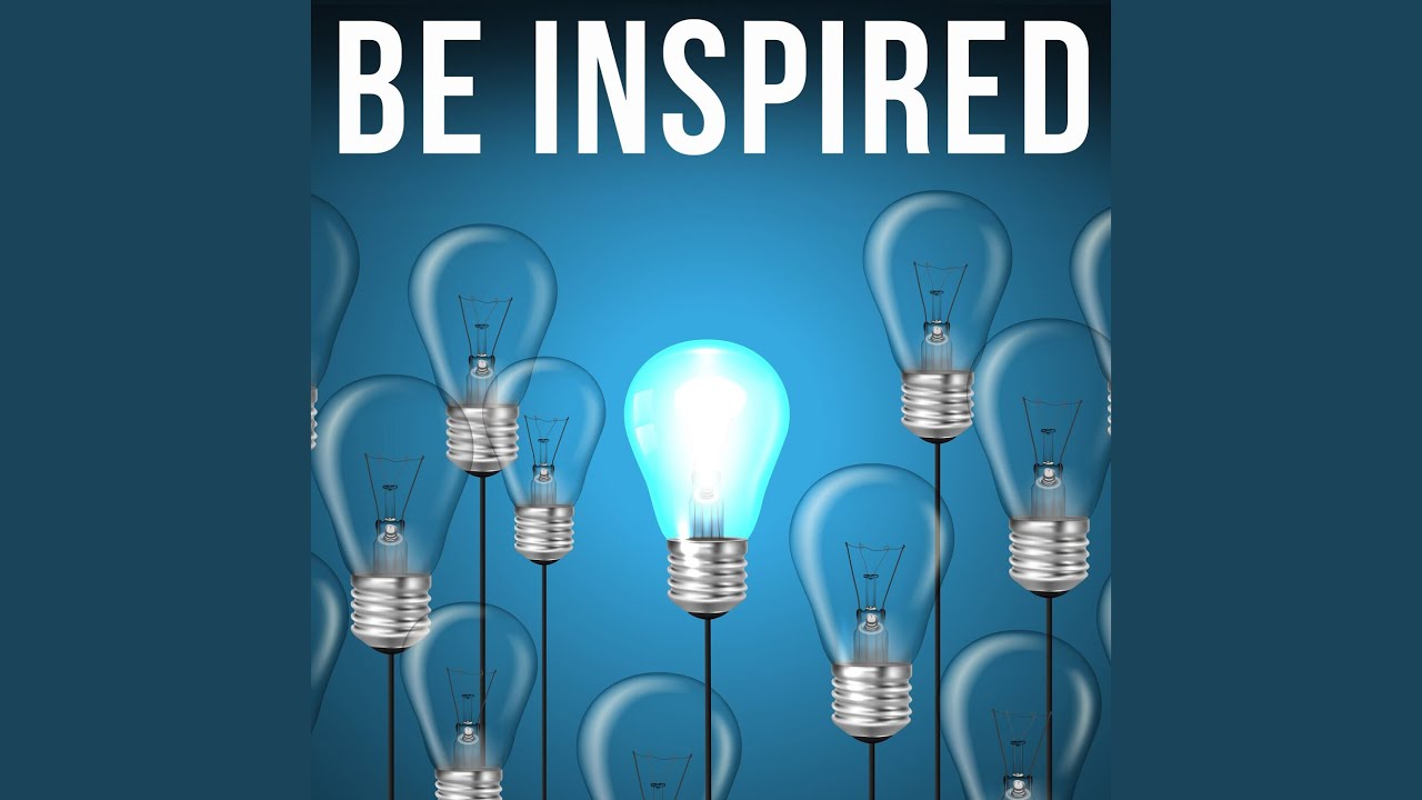Be Inspired - YouTube