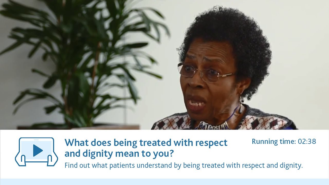 What Does Being Treated With Respect And Dignity Mean To You YouTube what-does-being-treated-with-respect-and-dignity-mean-to-you-youtube
