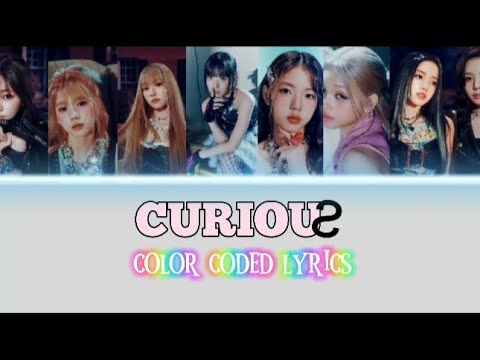 CURIOUS Color Coded Lyrics - YouTube