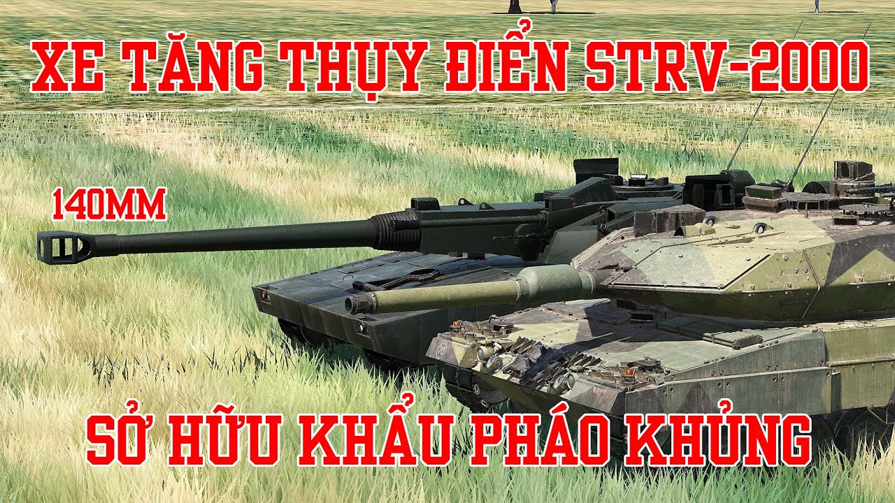 Strv-2000 mẫu xe tăng có pháo chính 140mm thuộc loại lớn nhất thế giới. - YouTube
