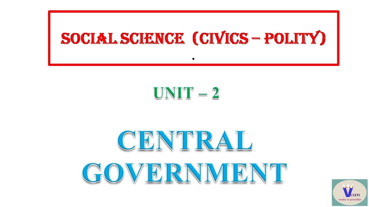 CENTRAL GOVERNMENT (SOCIAL SCIENCE - CIVICS Unit-2) Book back Questions ...