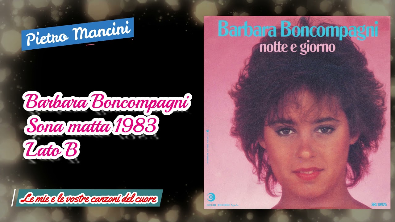 Barbara Boncompagni - Sona matta 1983 - YouTube