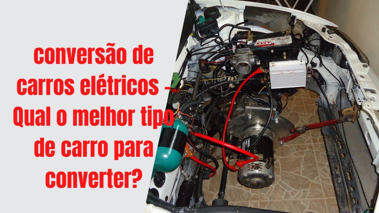 Conversão de carros elétricos Qual o melhor tipo de carro para ...