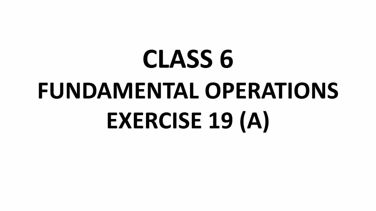 Class 6 Fundamental Operations Simplification - YouTube
