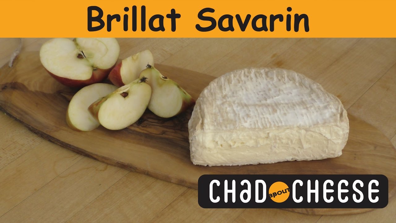 Chad about Cheese - Brillat Savarin - YouTube