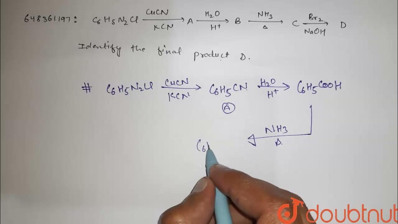 C_(6)H_(5)N_(2)Cl underset(KCN)overset(CuCN)rarr A underset(H^(+))overset(H_(2)O)rarr B underset ...
