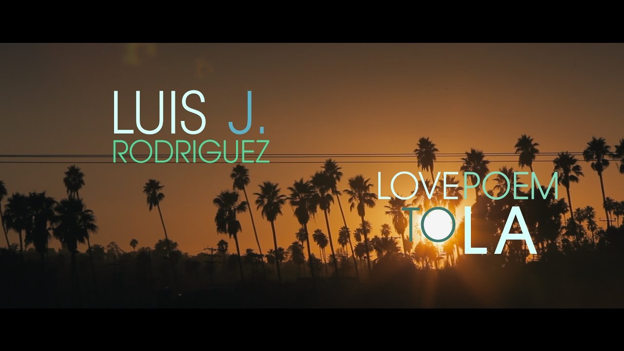 Luis J. Rodriguez - "Love Poem to Los Angeles" - YouTube