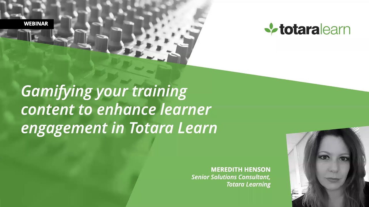 Gamifying your training content to enhance learner engagement in Totara ...