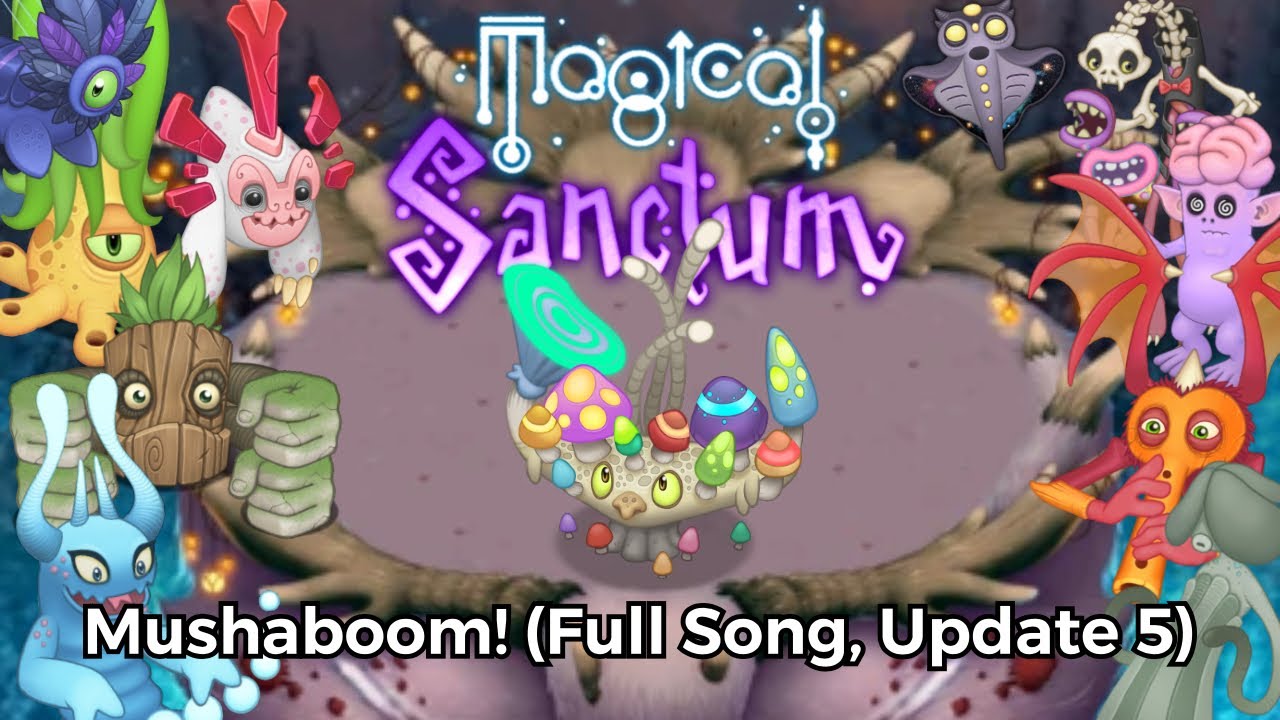 Mushaboom! Magical Sanctum (My Singing Monsters, Update 5) - YouTube