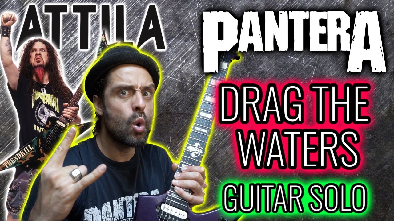 PANTERA 🐍 Drag The Waters 🔥 Solo Playthrough by ATTILA VOROS ⚡ PILD #35 ...