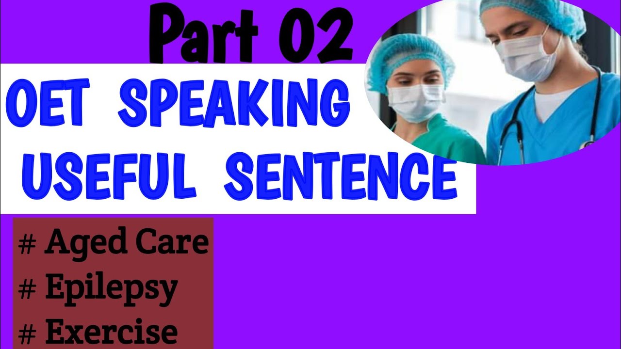 Oet Speaking Roleplay Useful Sentence Part 02 Aged Care Epilepsy