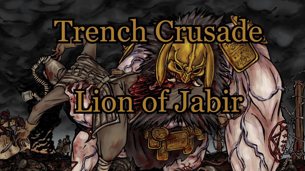 Lion of Jabir | Iron Sultanate | Trench Cruzade - YouTube