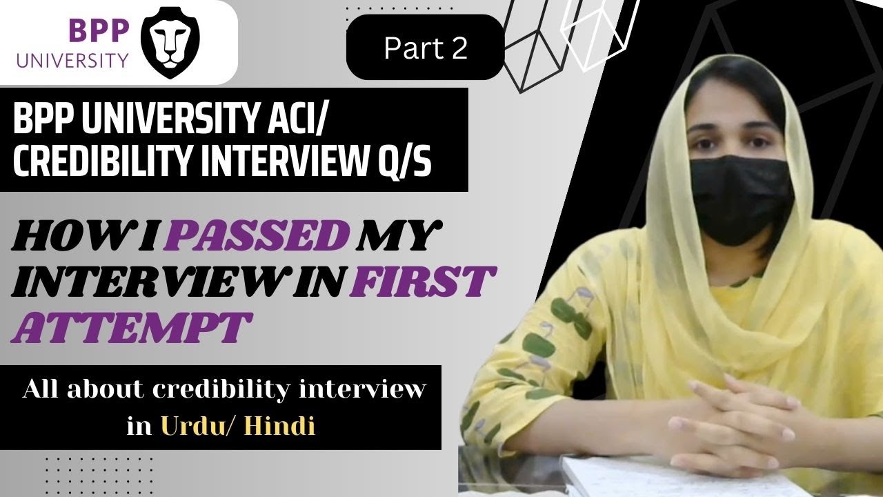 BPP Credibility Interview in first attempt?| Part2 | Urdu/Hindi - YouTube