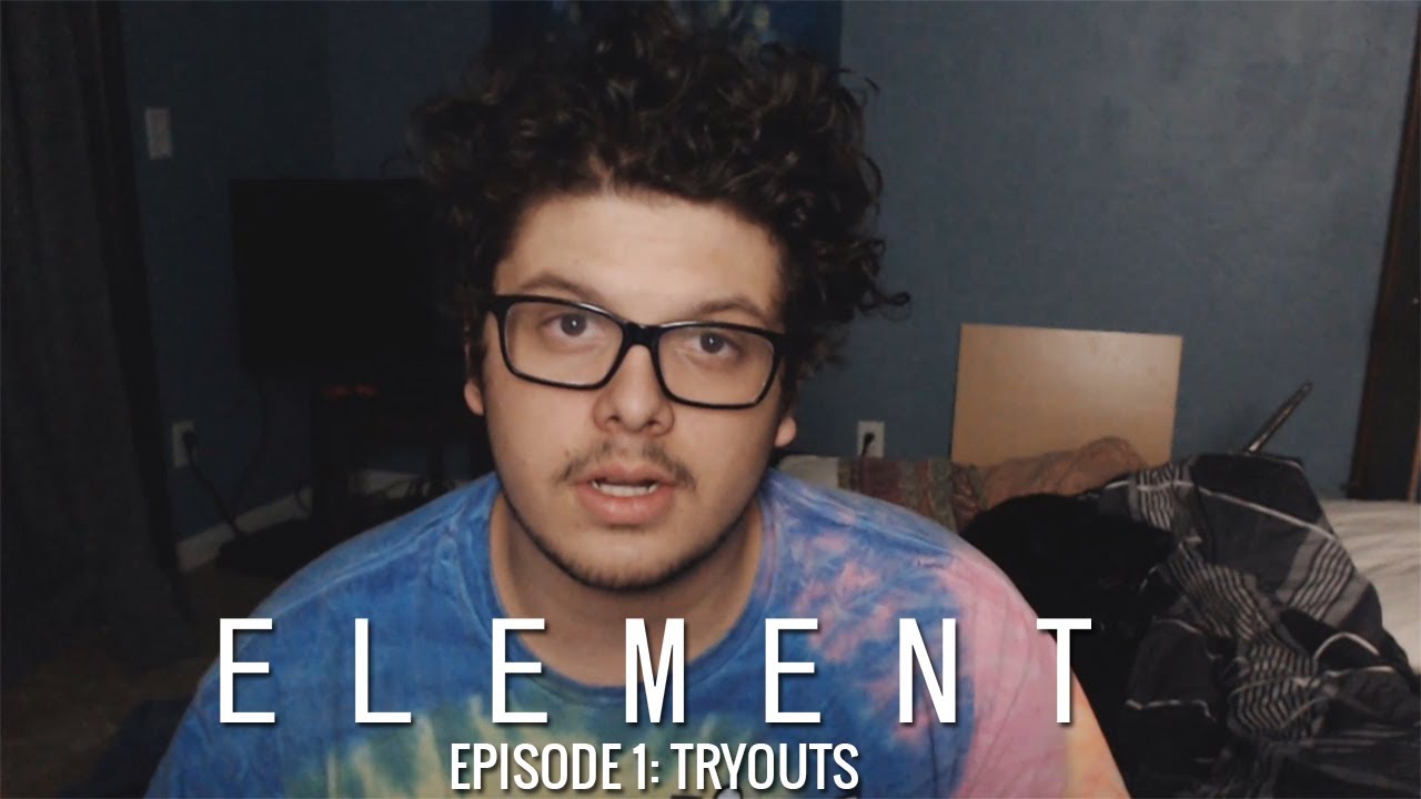 ELEMENT - Episode 1: "Tryouts" - YouTube