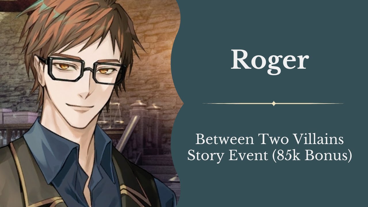 Ikemen Villains: Roger | Between Two Villains (Story Event - 85k Bonus ...