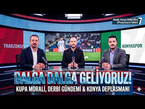 🌊 DALGA DALGA GELİYORUZ! 🔴🔵 | Kupa, Derbi & Konya Deplasmanı ⚔️ #trabzonspor #konyaspor #bursaspor