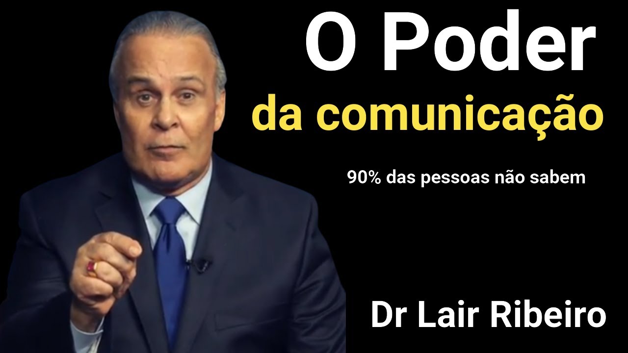 O Poder da Comunicação - Dr Lair Ribeiro - YouTube