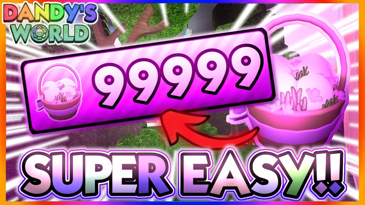 How To Grind Baskets SUPER FAST In The New Easter Event!! * Dandy’s ...