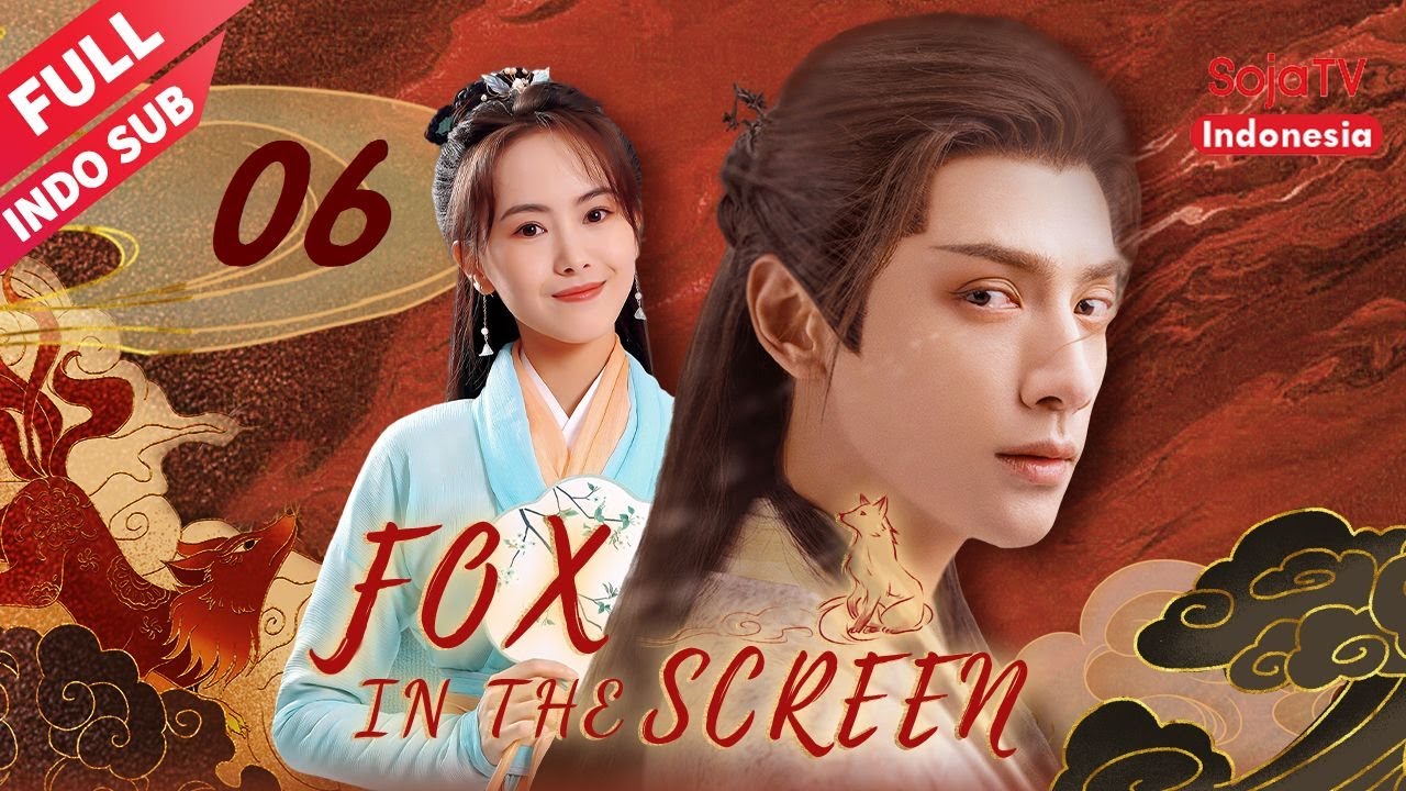 Fox in the Screen【INDO SUB】EP6: Qionghua Mengucapkan Selamat | SojaTV ...