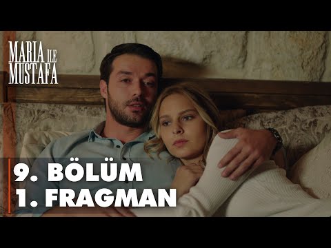 Maria ile Mustafa 9. Bölüm Fragmanı