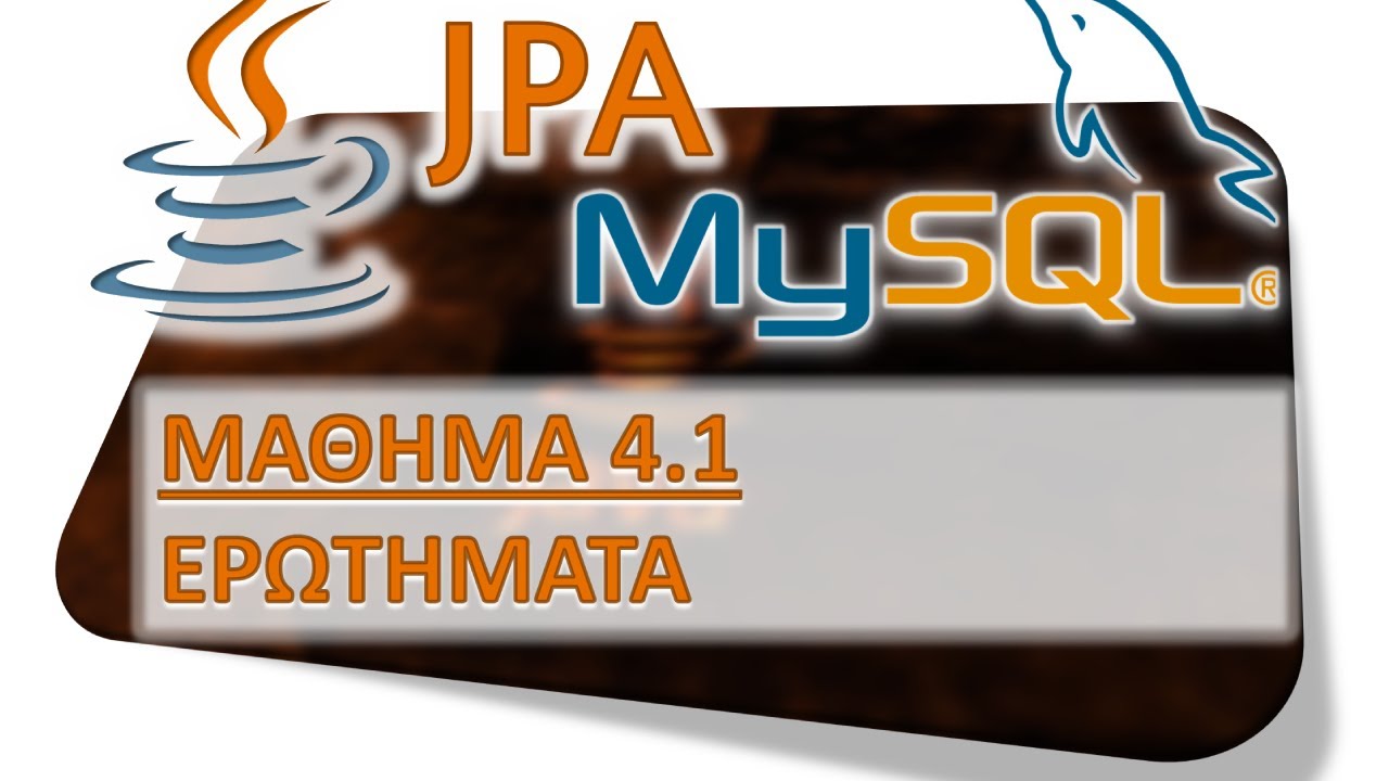 JPA - ΜΑΘΗΜΑ 4.1 - ΕΡΩΤΗΜΑΤΑ - ΜΕΡΟΣ 1 ΑΠΟ 6 - Η μέθοδος find() - YouTube