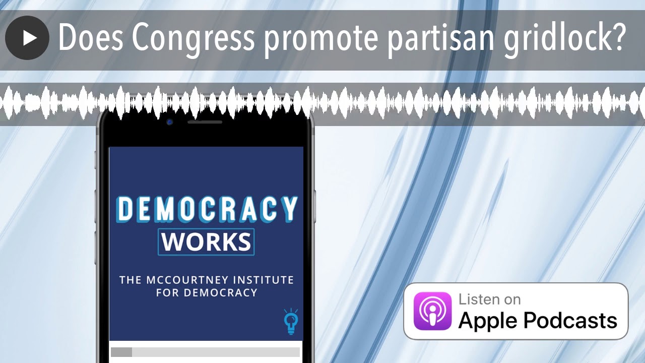 Does Congress promote partisan gridlock? - YouTube