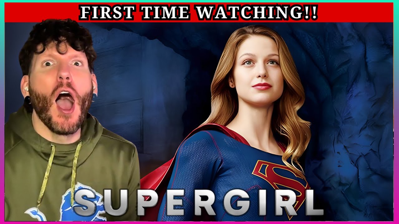 I watched the SUPERGIRL pilot for the FIRST TIME in 2025! | Supergirl ...