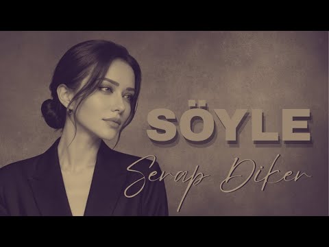 SÖYLE  |  Serap Diker – Dark Cinematic Pop | Modern Arabesk - Melancholic
