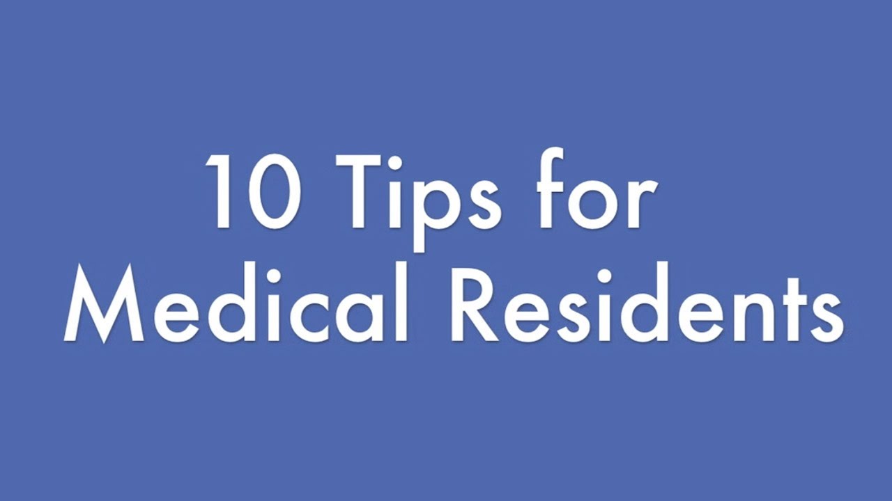 10 tips for medical residents - YouTube