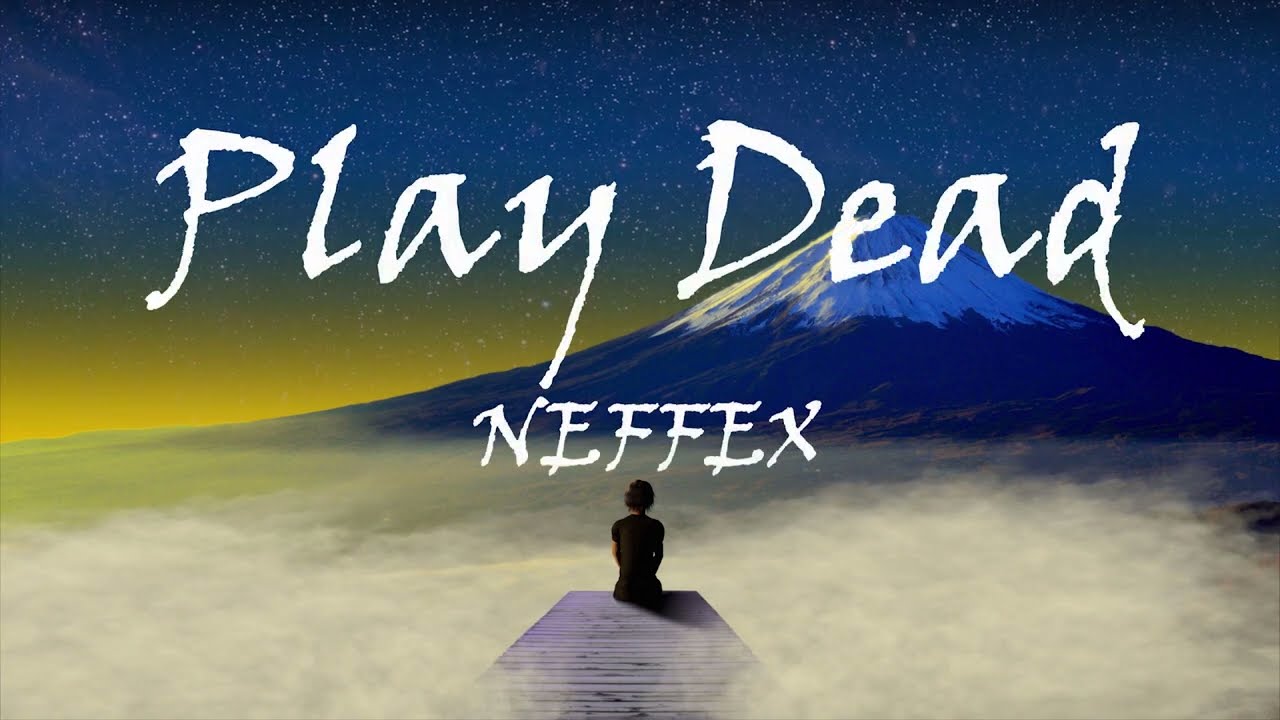 NEFFEX - Play Dead (Lyrics) - YouTube