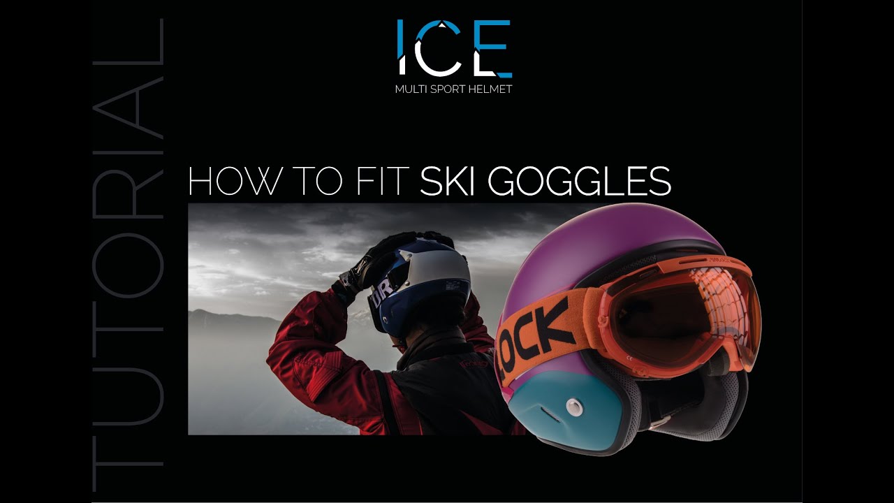 ICE MULTI SPORT HELMET: HOW TO FIT SKI GOGGLES - YouTube