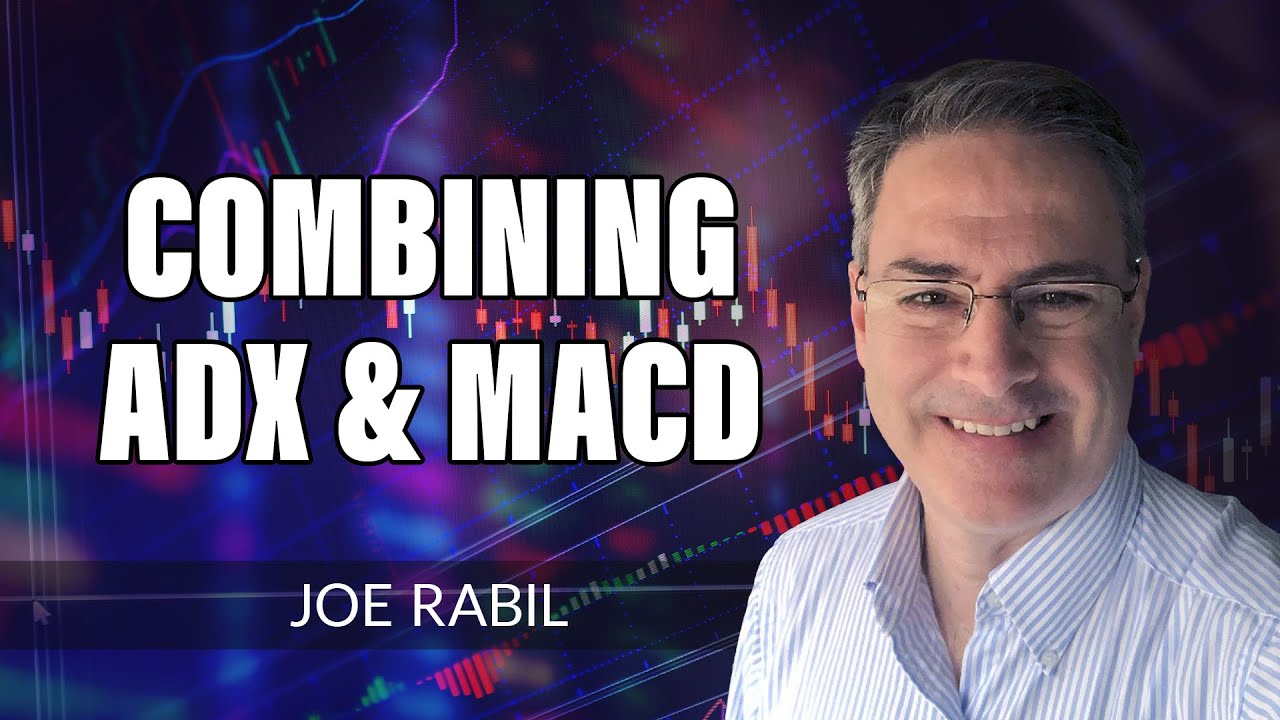 Combining ADX and MACD | Joe Rabil | Stock Talk (08.05.21) - YouTube