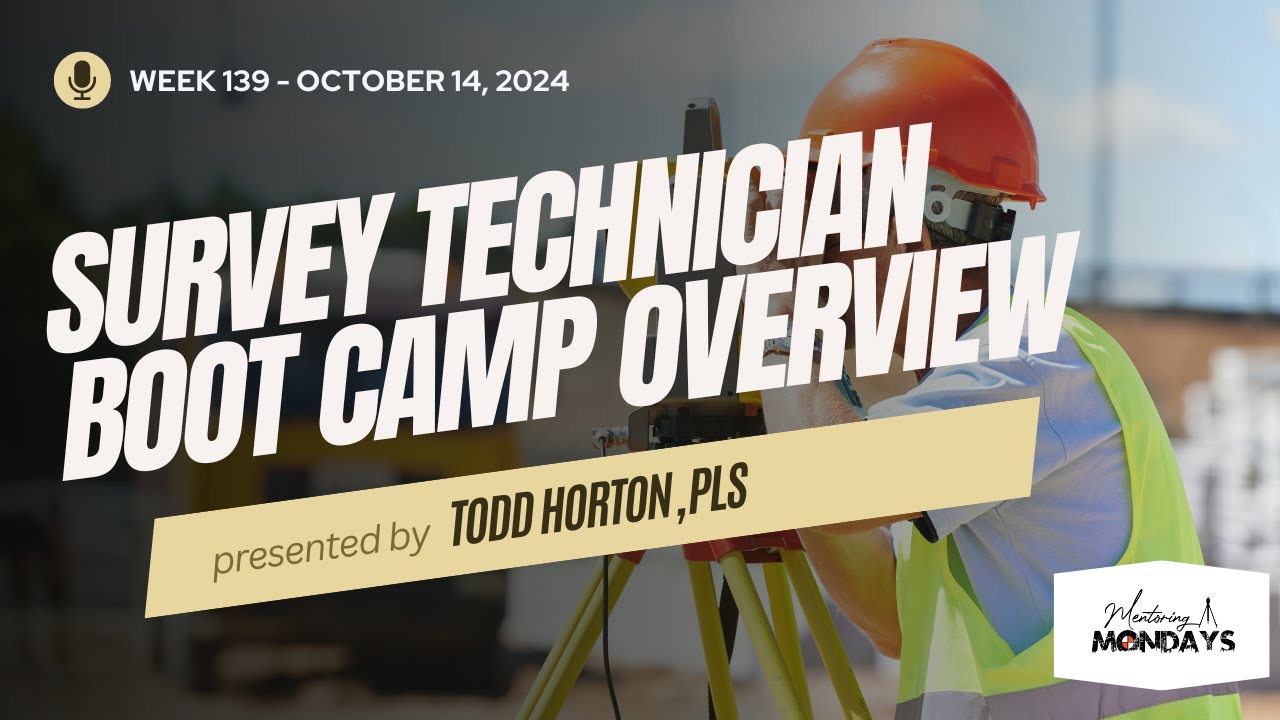 Week 139: Survey Technician Boot Camp Overview - YouTube