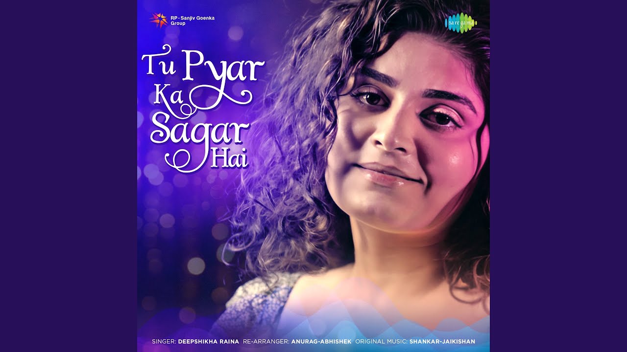 Tu Pyar Ka Sagar Hai - YouTube Music