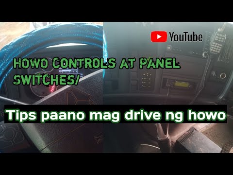 Howo Controls at Panel Switches tips kung paanu mag drive ng Howo track ...