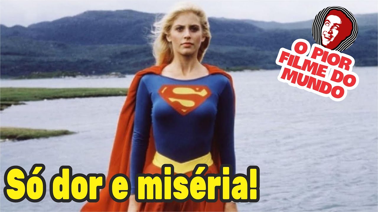 Pior Filme do Mundo: Supergirl - YouTube