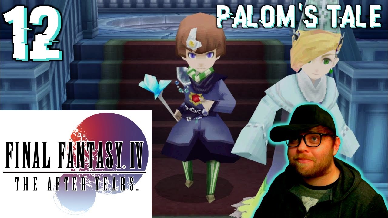 [ Final Fantasy IV: The After Years ] (PC) Part 12 | Palom's Tale 2 ...