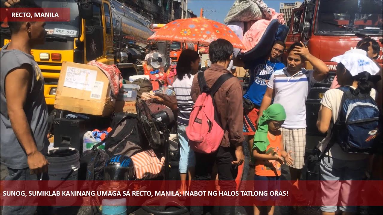 Sunog, sumiklab kaninang umaga sa Recto, Manila; inabot ng halos ...