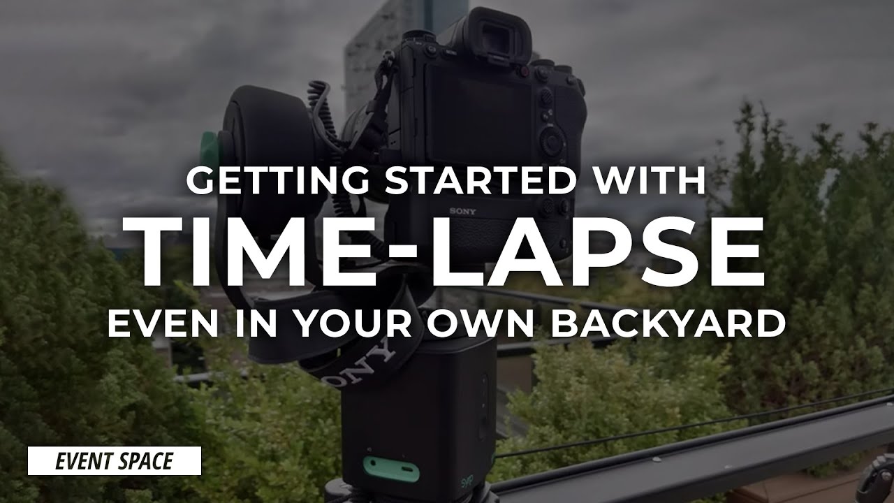 Getting Started with Dynamic Movement Time-Lapse, Even in Your Backyard ...