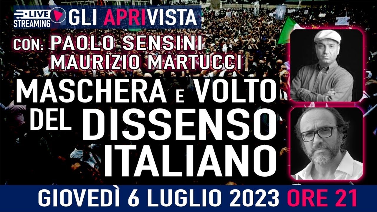 GLI APRIVISTA - MASCHERA E VOLTO DEL DISSENSO ITALIANO. Con Paolo ...
