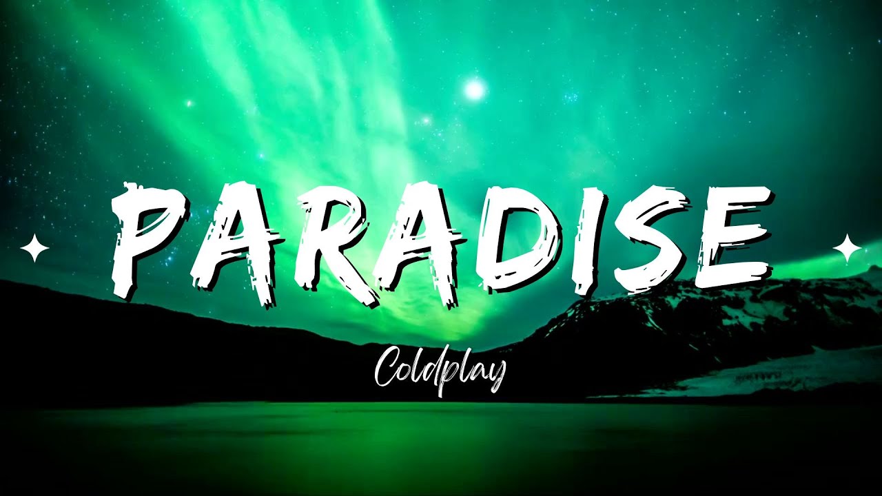 Coldplay - Paradise (Lyrics) - YouTube
