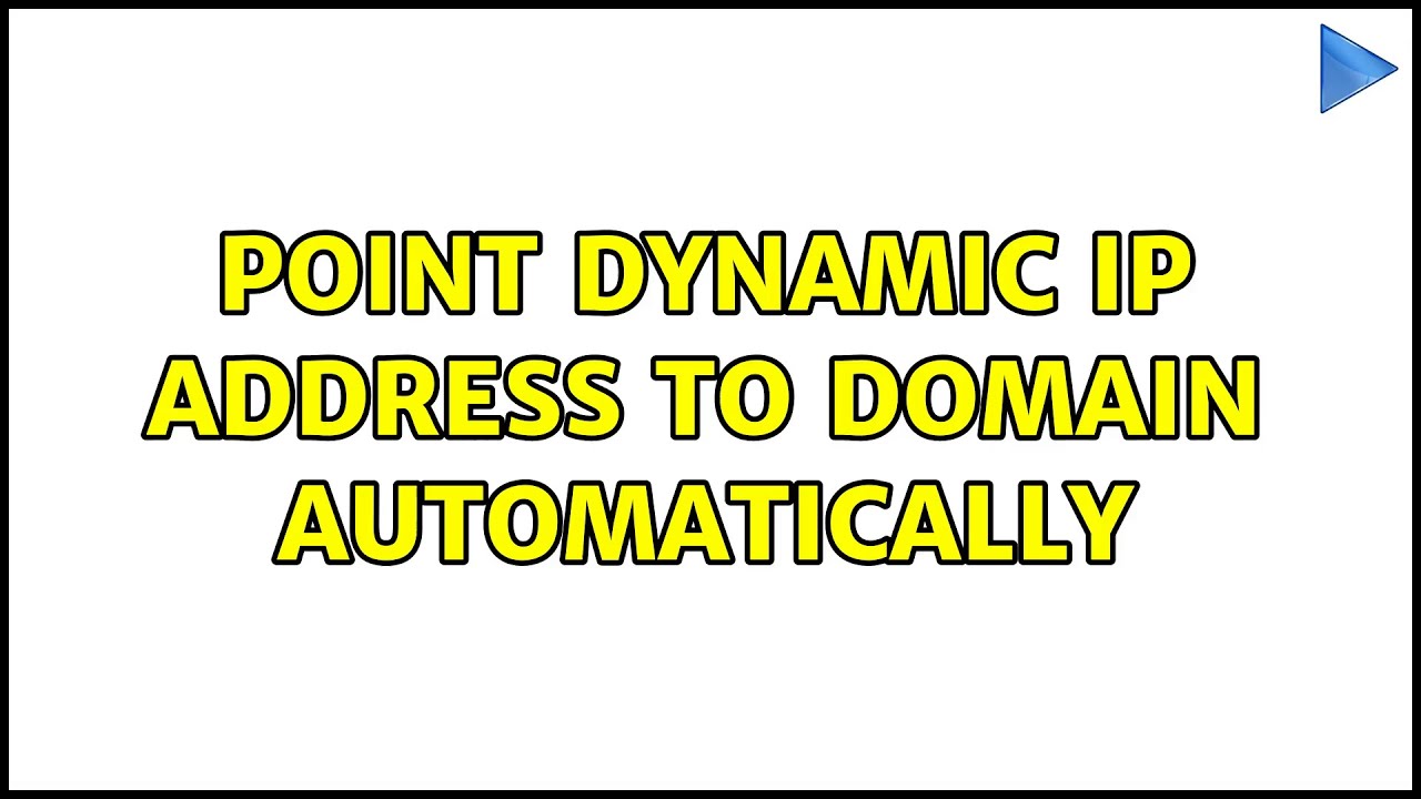 Point dynamic IP address to domain automatically (3 Solutions!!) - YouTube