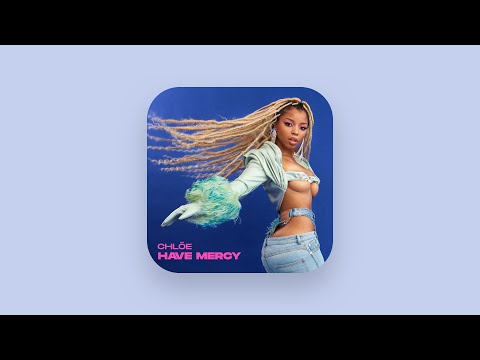 Chlöe - Have Mercy (Clean)