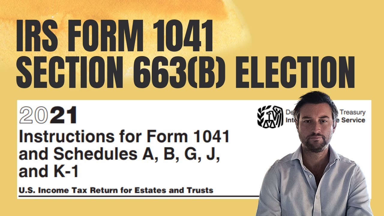 What is the Section 663(b) Election for Trusts & Estates - YouTube
