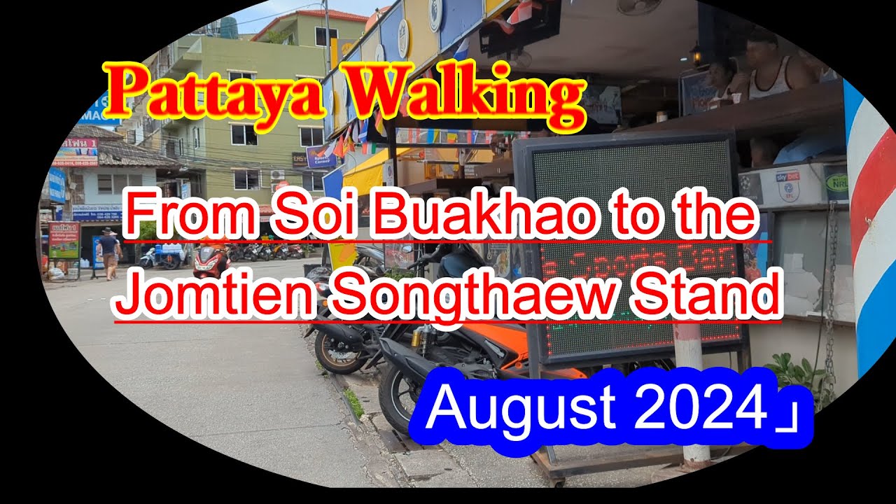 Midday Vibes on Soi Buakhao: Getting to the Jomtien Songthaew Stand ...